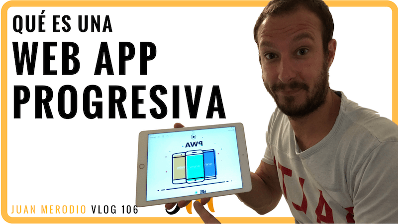 Qué es una Web App Progresiva y por qué ya deberías conocerla bien